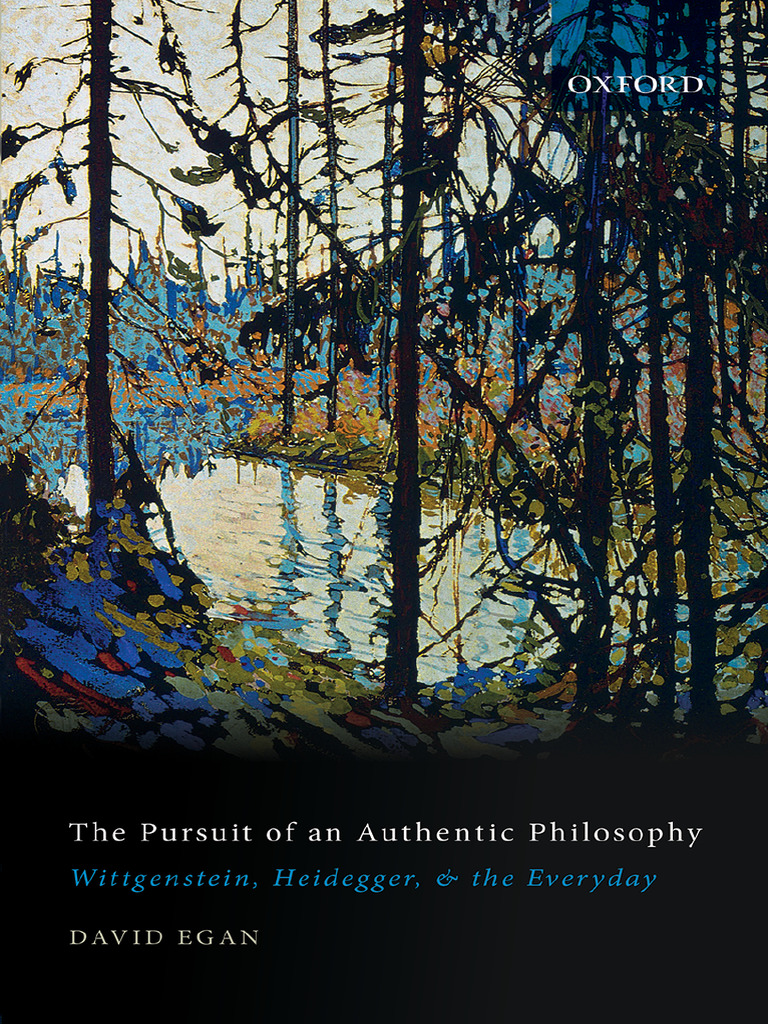 The Pursuit of An Authentic Philosophy Wittgenstein, Heidegger, and The ...