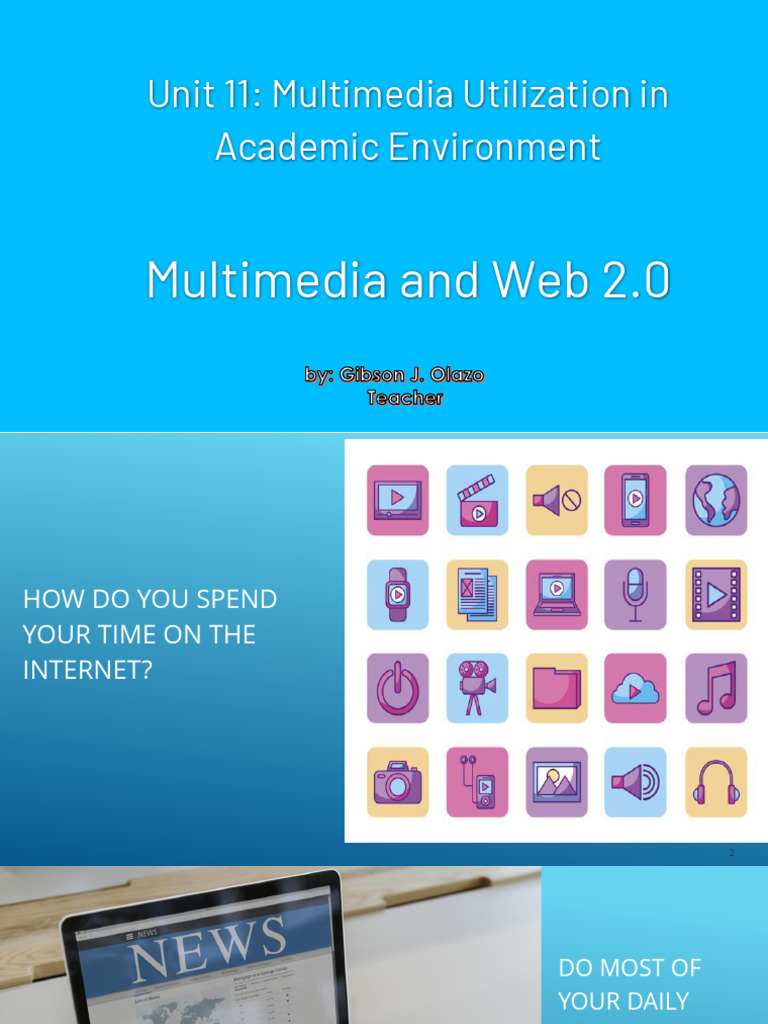 Week 11 (Unit 11) - Multimedia Utilization in Academic Environment | PDF | Multimedia | Web 2.0