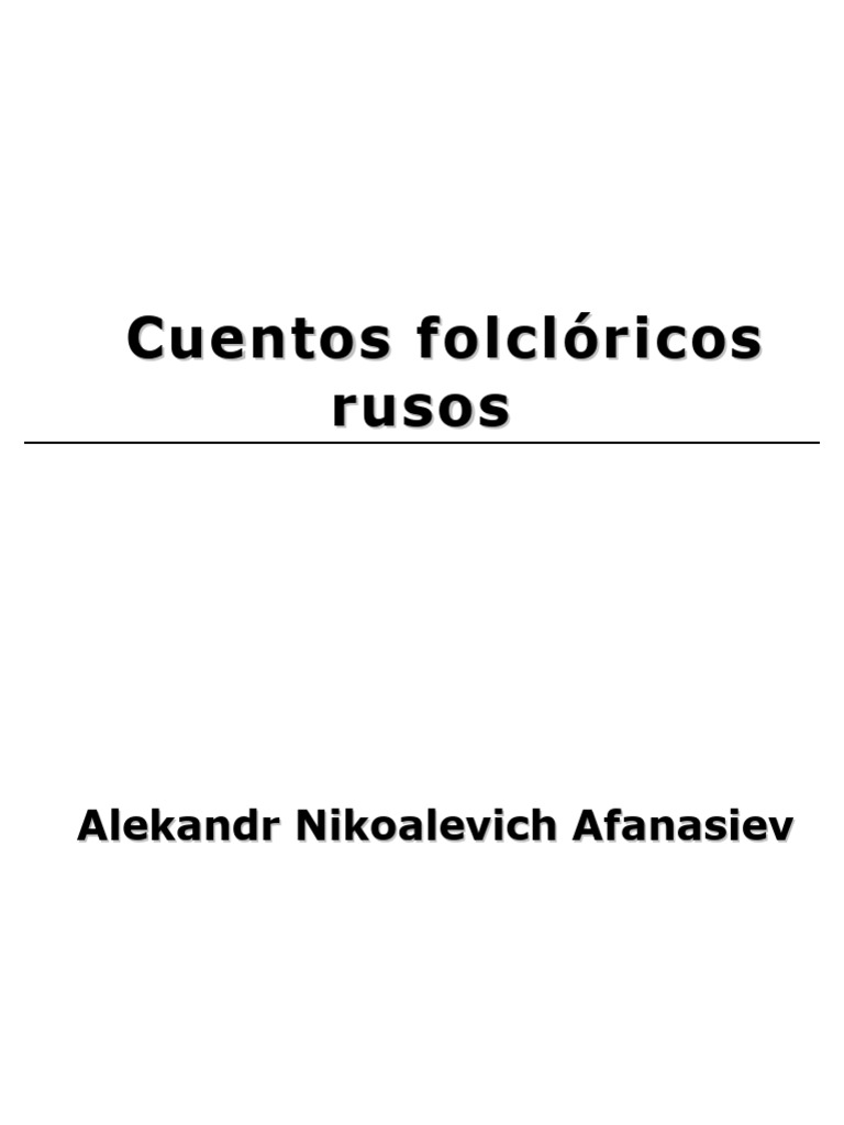 Aleksandr Afanasiev - Cuentos Folcloricos Rusos - V1.0 | PDF | Clásicos