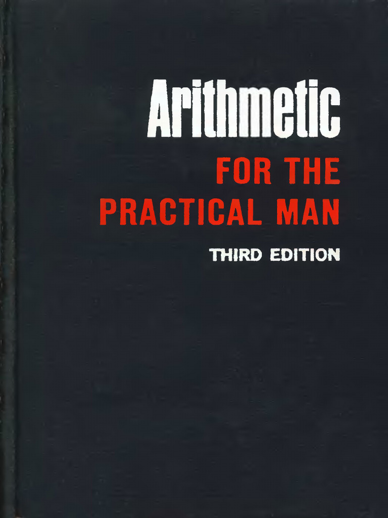 Arithmetic For The Practical Man, 3ed (Mathematics For Self Study) | PDF