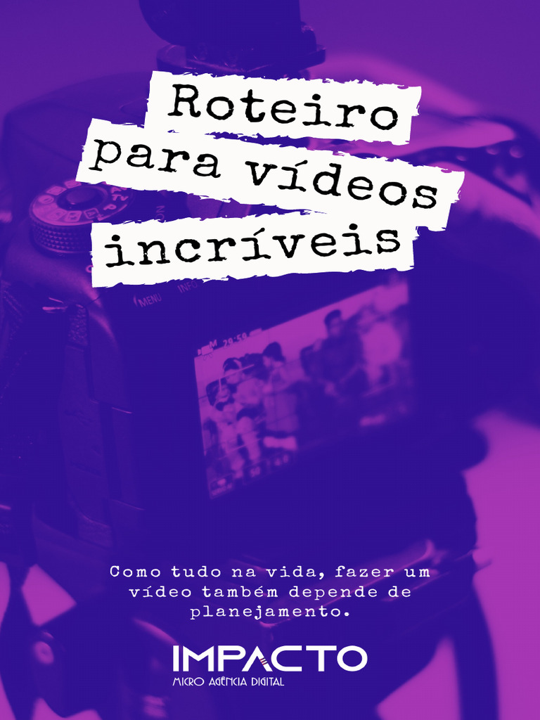 Superguia de Roteiro para Videos Incriveis | PDF Superguia de Roteiro para Videos Incriveis | PDF