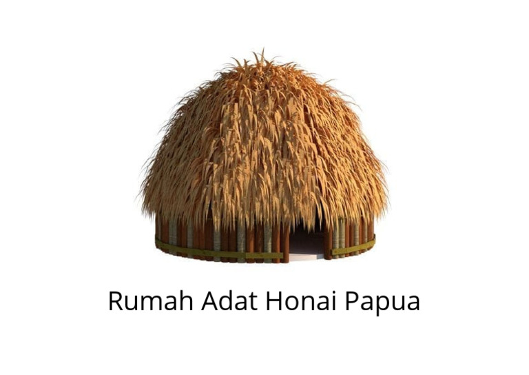 Rumah Adat Honai Papua - 20240929 - 235057 - 0000 | PDF