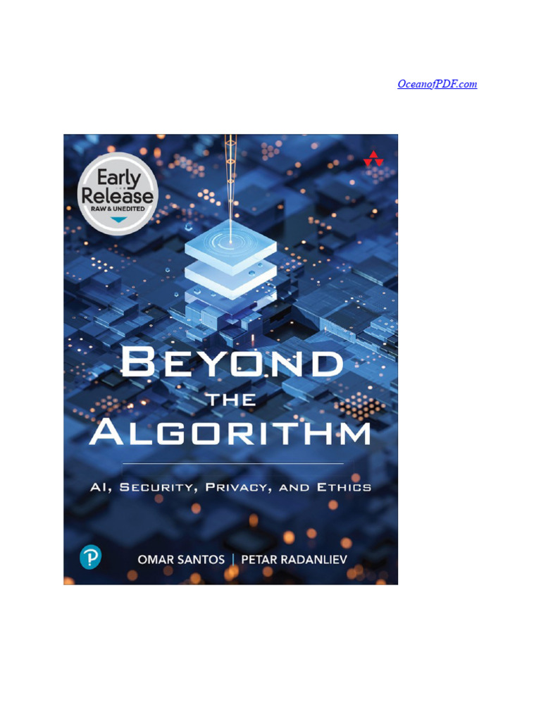 Beyond The Algorithm AI, Security, Privacy, and Ethics (Omar Santos) | PDF | Machine Learning ...