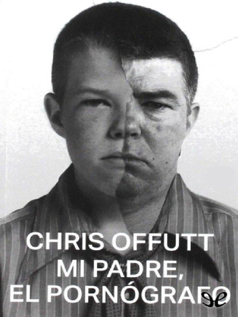 Offutt, Chris - Mi Padre, El Pornografo | PDF | Navidad