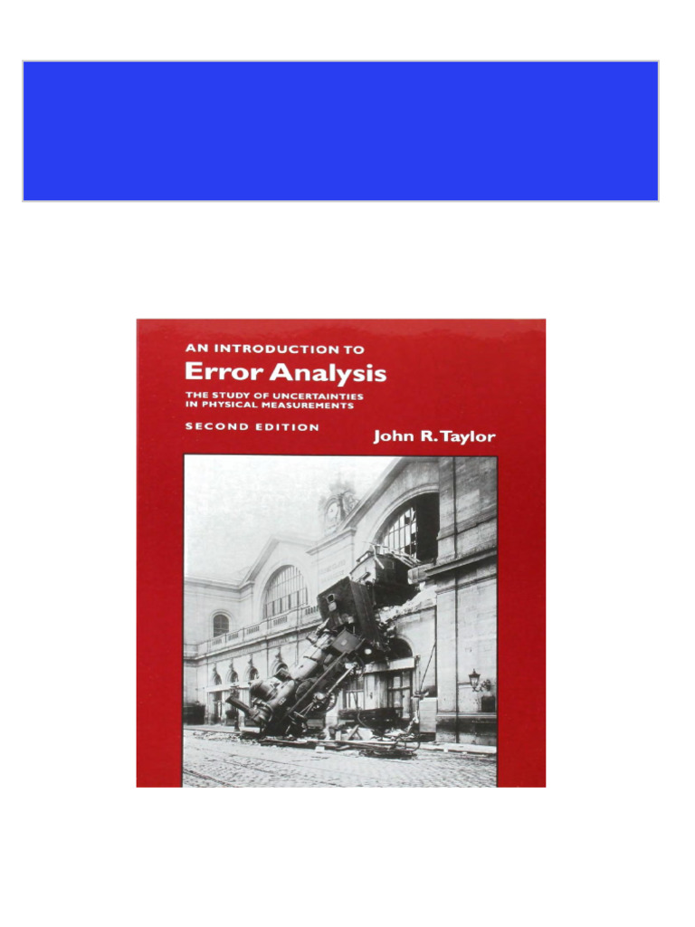 Introduction To Error Analysis The Study of Uncertainties in Physical Measurements 2nd An John R ...