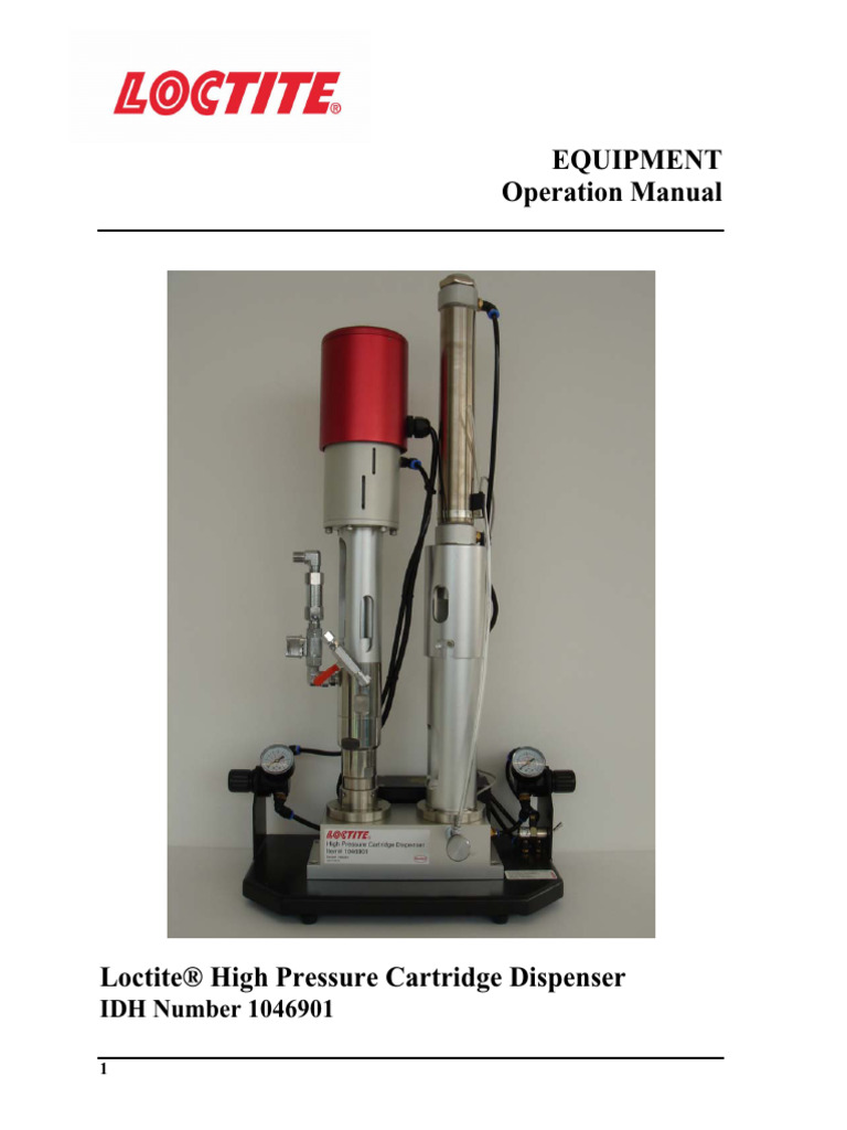 EQUIPMENT Operation Manual Loctite® High Pressure Cartridge Dispenser ...
