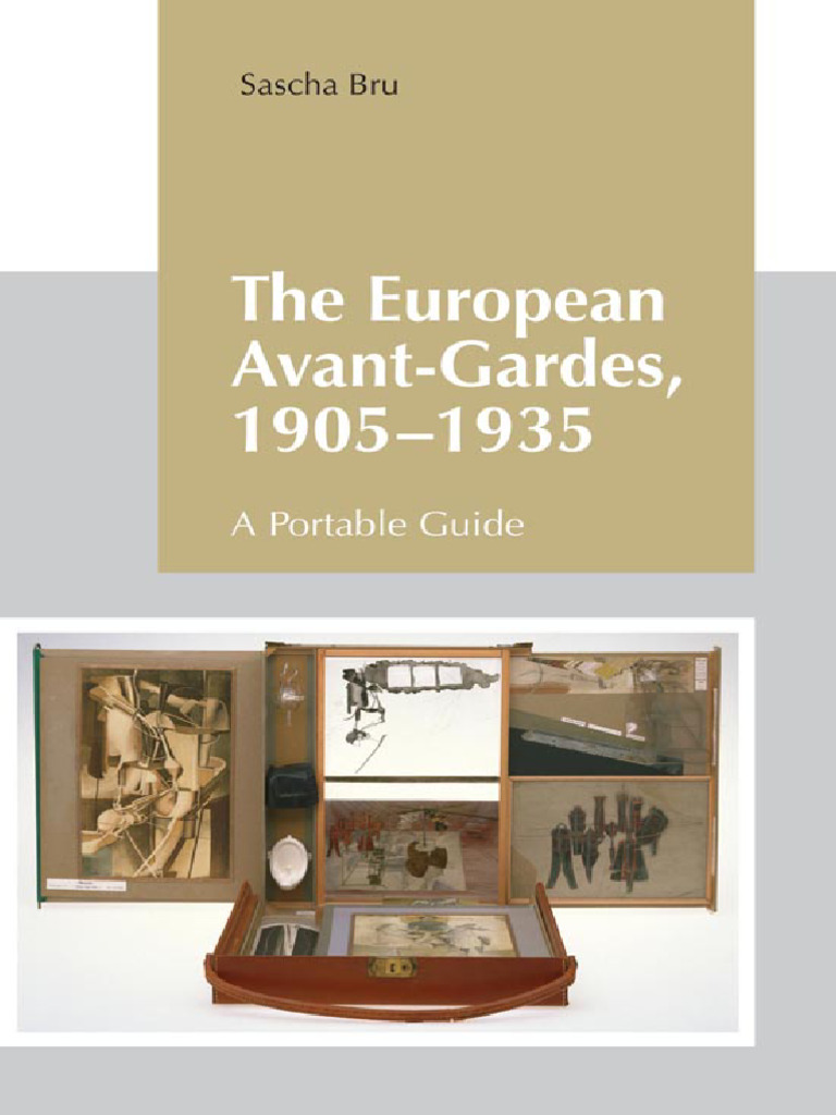 The European Avant-Gardes, 1905-1935 A Portable Guide by Sascha Bru ...