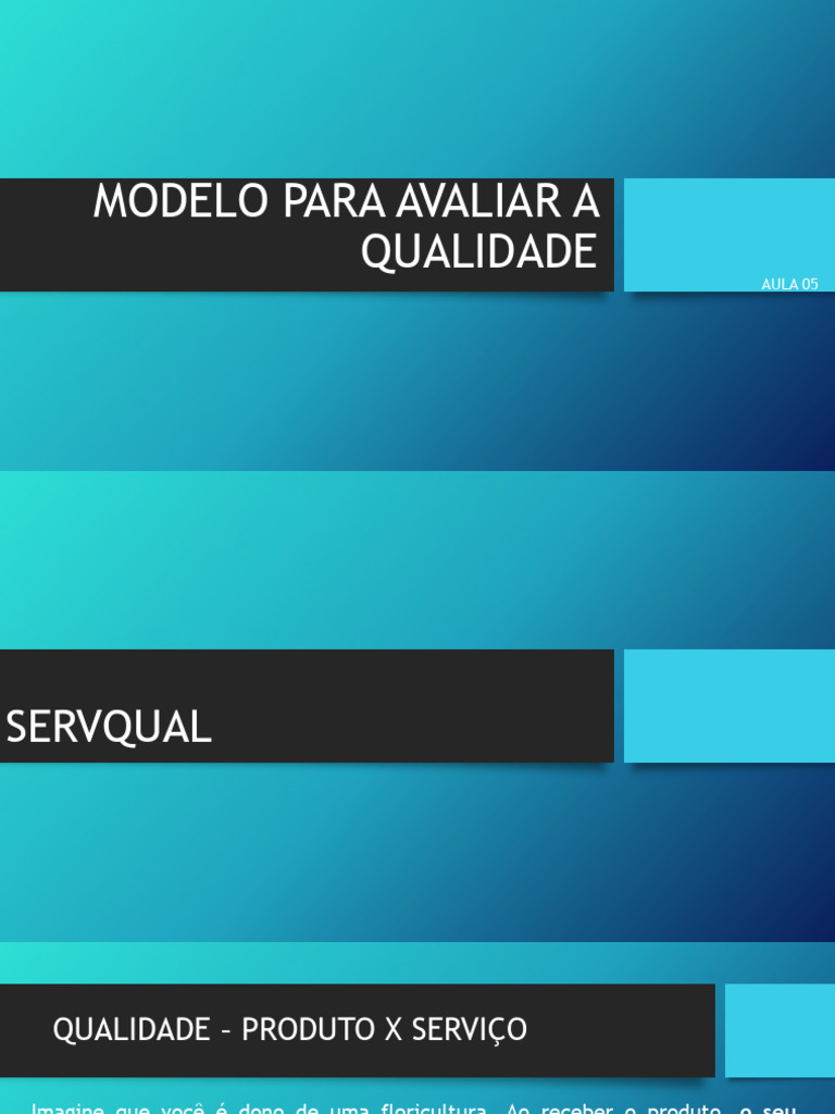 Aula 5 - SERVQUAL e SERVPERF | PDF | Qualidade (negócios)