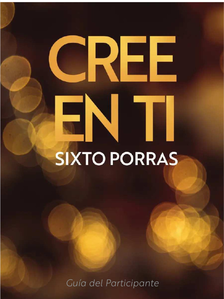 Sixto Porras - CREE EN TI (GUIA DEL PARTICIPANTE) | PDF