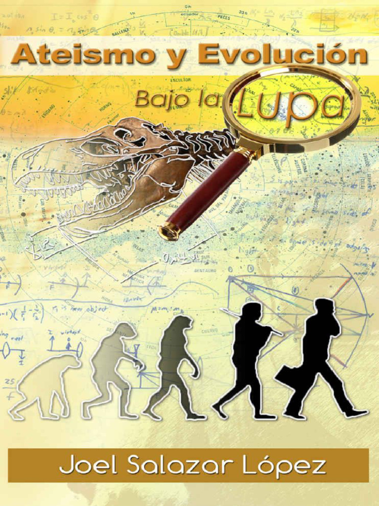 Joel Salazar Lopez - Ateismo y Evolucion Bajo La Lupa | PDF | Ateísmo ...