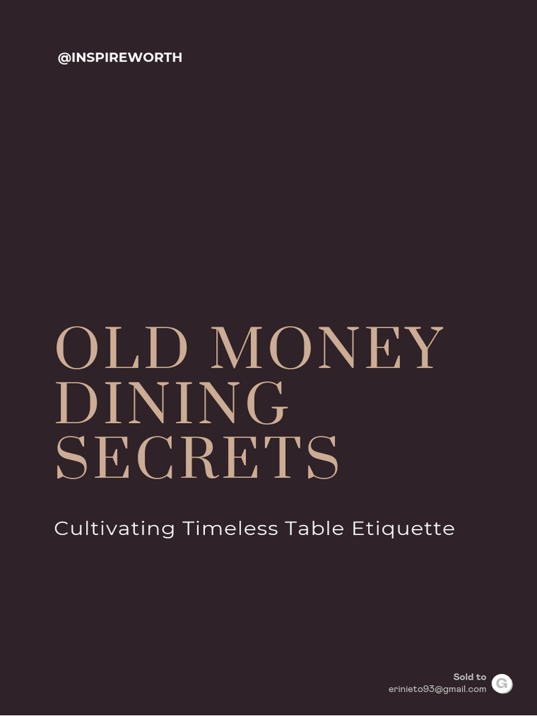 Old Money Dining Secrets by Inspireworth | PDF | Tableware | Etiquette