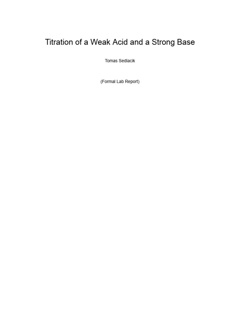 Weak Acid-Strong Base Titration Report | PDF | Chemistry | Titration