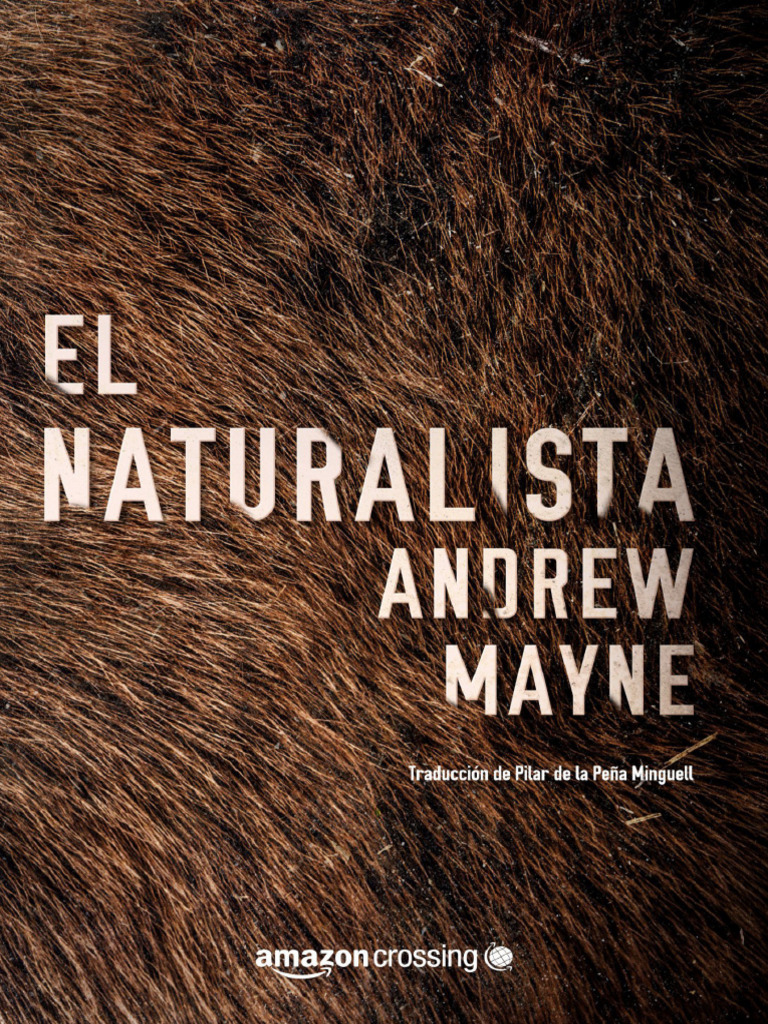 El Naturalista (Las Investigaciones de Theo Cray 1) - Andrew Mayne | PDF