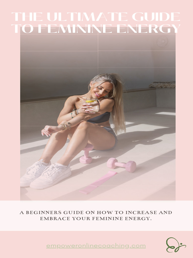 The Ultimate Guide To Feminine Energy | PDF | Femininity | Psychology