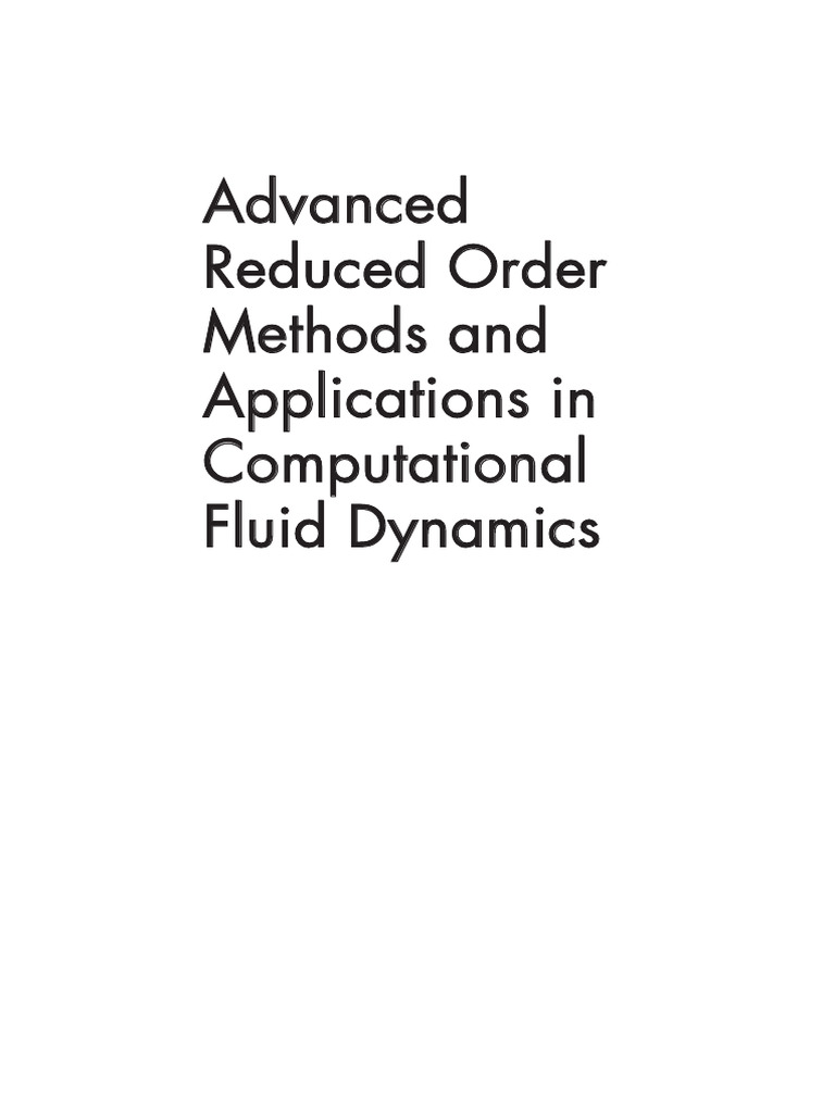 Advanced Reduced Order Methods and Applications in Computational Fluid Dynamics | PDF ...