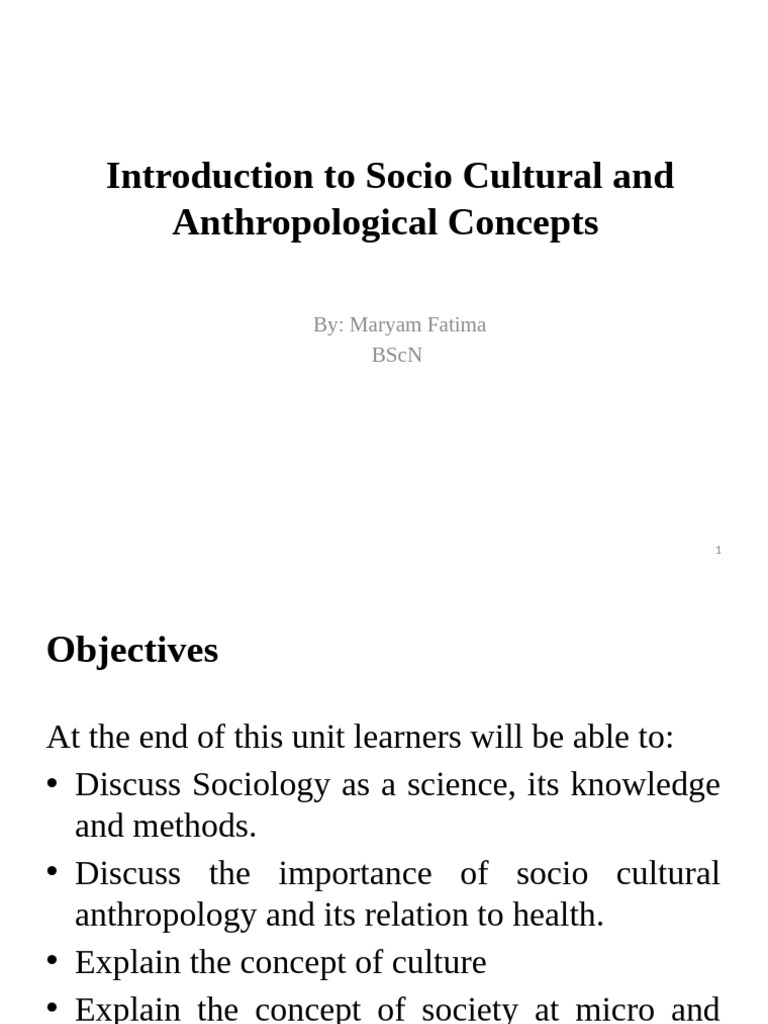 UNIT 1 Introduction to Socio Cultural and Anthropological Concepts-1 ...