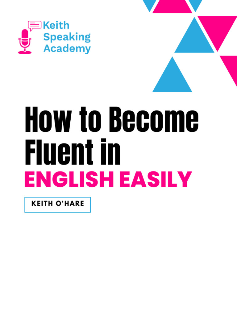 How To Become Fluent in English Easily | PDF | Fluency | English Language