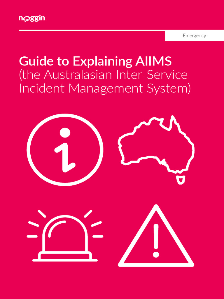Noggin - Guide To Explaining AIIMS (The Australasian Inter-Service Incident Management System ...