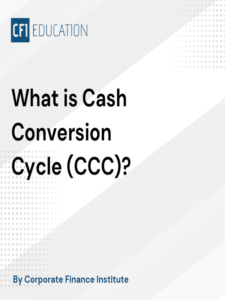 What Is Cash Conversion Cycle (CCC) ?: by Corporate Finance Institute ...