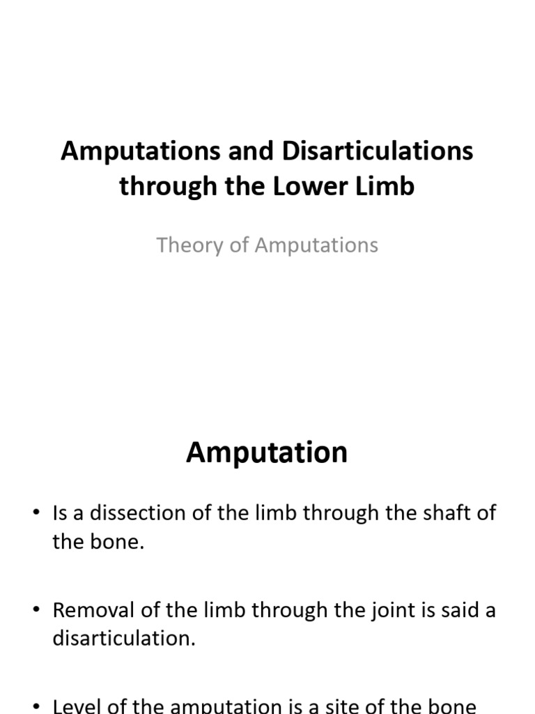 Amputations and Disarticulations Through the Lower Limb | PDF | Foot | Ankle