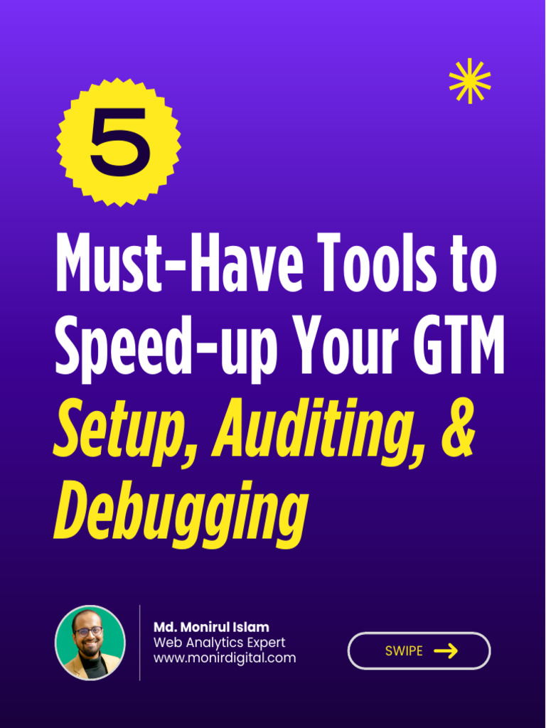 5 Must-Have Tools To Speed-Up Your GTM Setup, Auditing, & Debugging | PDF 5 Must-Have Tools To Speed-Up Your GTM Setup, Auditing, & Debugging | PDF