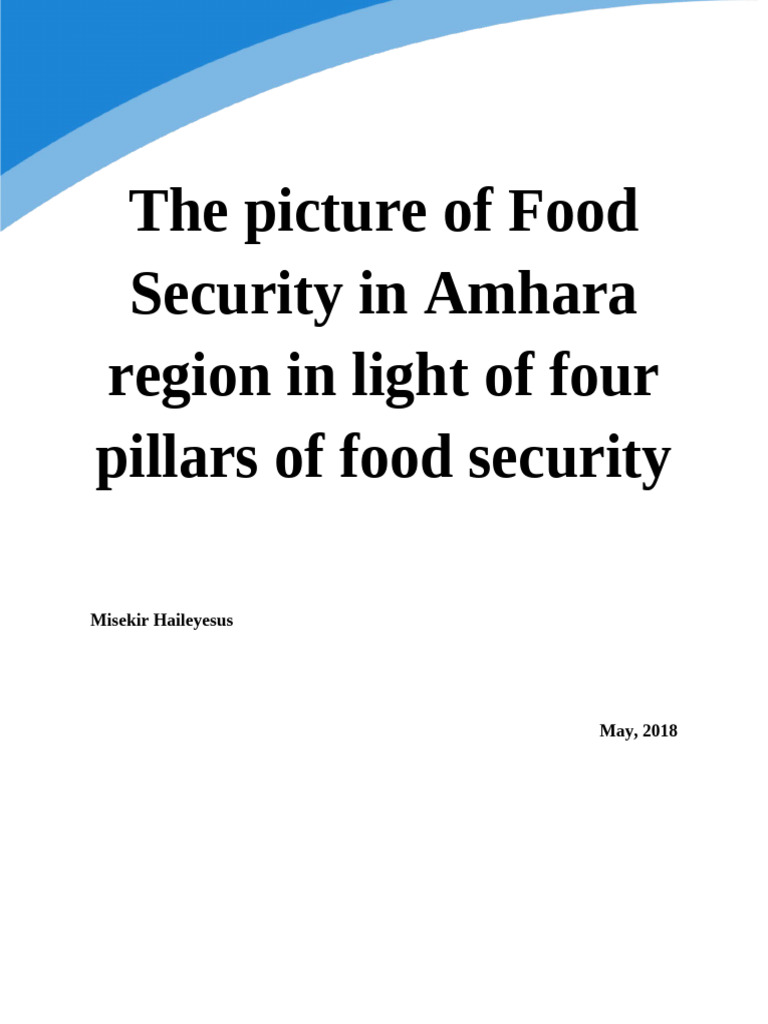 The Picture of Food Security in Amhara Region in Light of Four Pillars ... The Picture of Food Security in Amhara Region in Light of Four Pillars ...