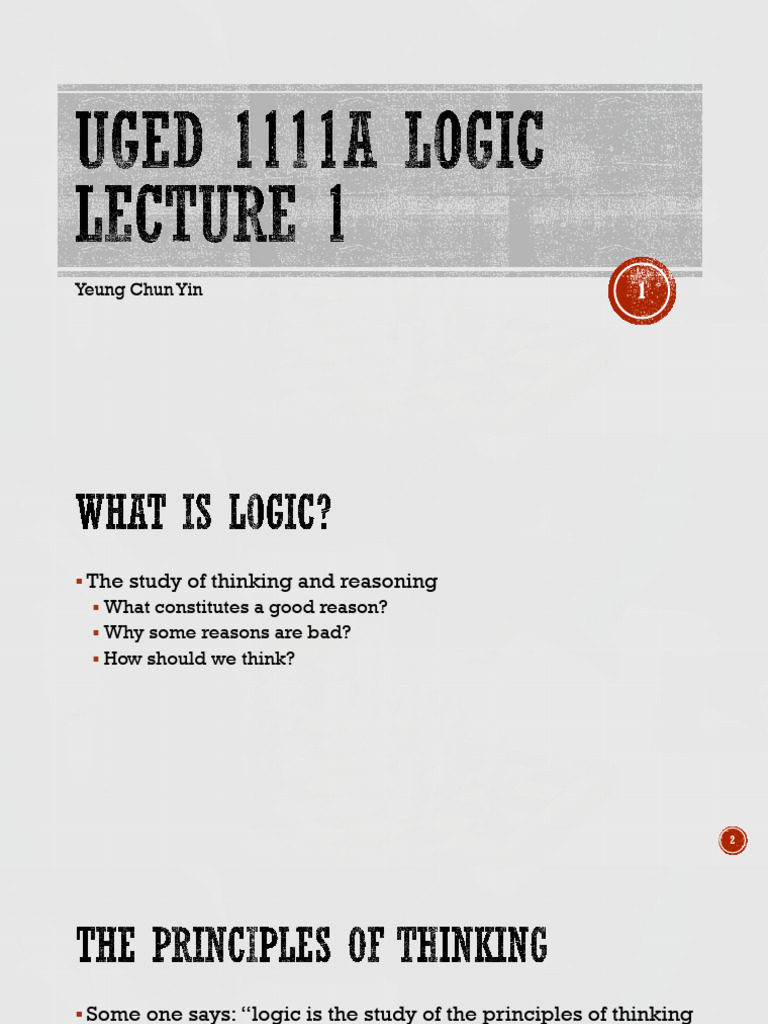 UGED1111A 1 What Is Logic | PDF | Logic | Critical Thinking