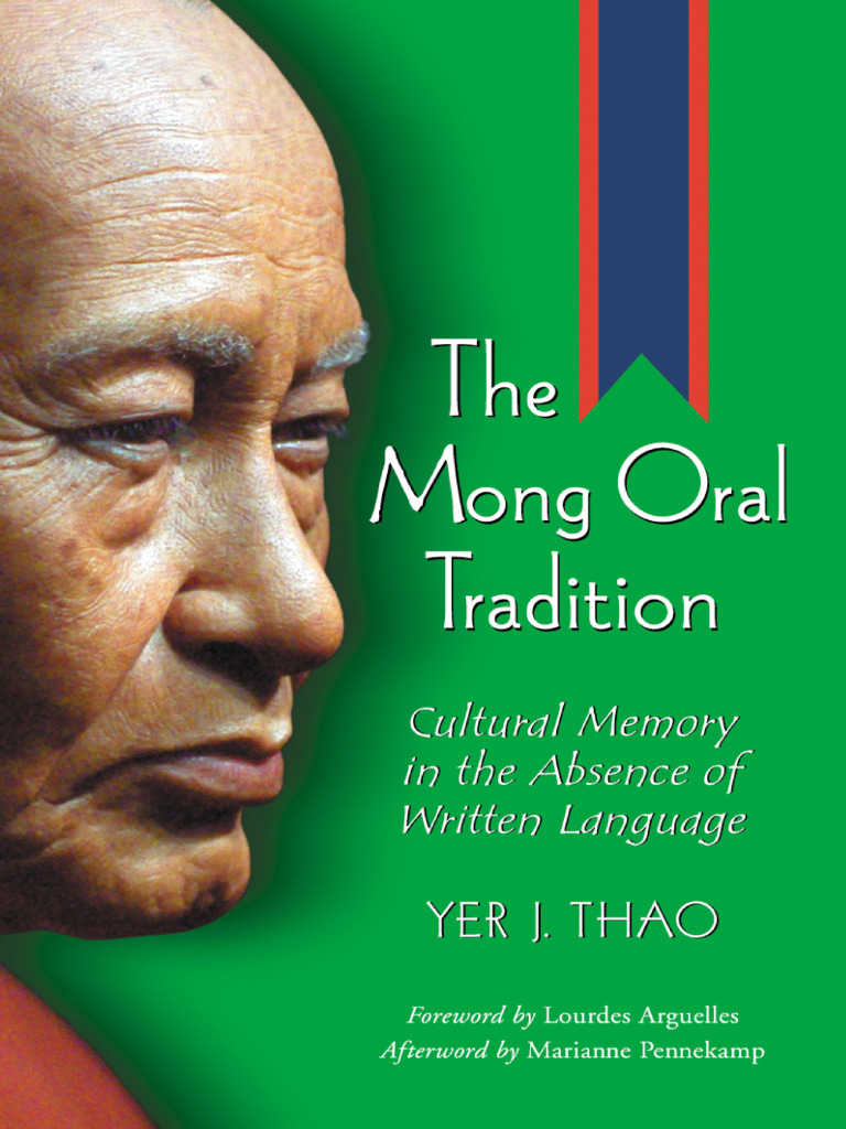 Yer J. Thao - The Mong Oral Tradition - Cultural Memory in The Absence ...