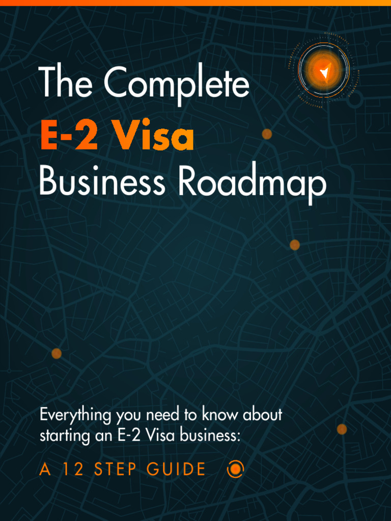The Complete E2 Visa Business Roadmap Joorney English Version | PDF ...