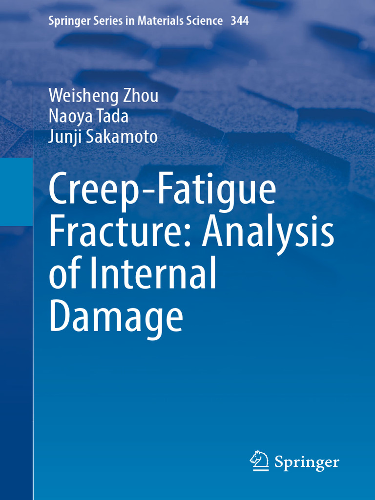 Creep Fatigue Fracture Analysis of Internal Damage by Weisheng Zhou ...