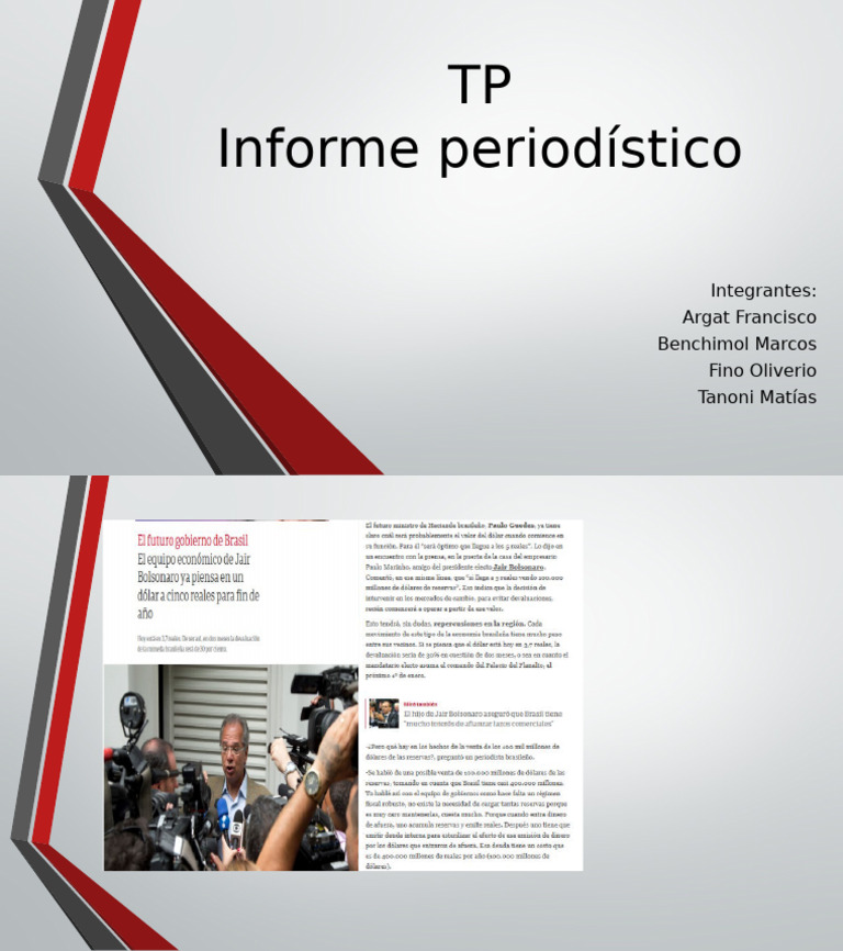 TP Informe Periodístico: Integrantes: Argat Francisco Benchimol Marcos ...