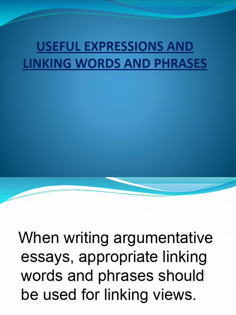 Useful Expressions and Linking Words and Phrases | PDF