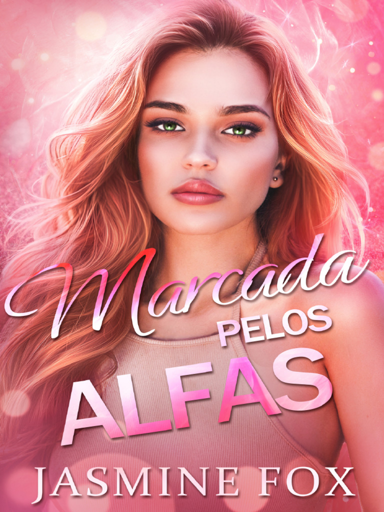 Marcada Pelos Alfas - Um Romance - Fox, Jasmine | PDF | Tempo | Olho