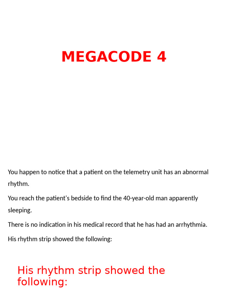 Megacode 4 | PDF | Cardiopulmonary Resuscitation | Cardiac Arrest