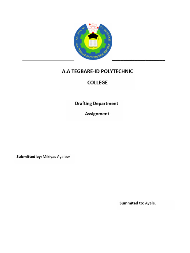 A.A Tegbare-Id Polytechnic College: Drafting Department Assignment ...