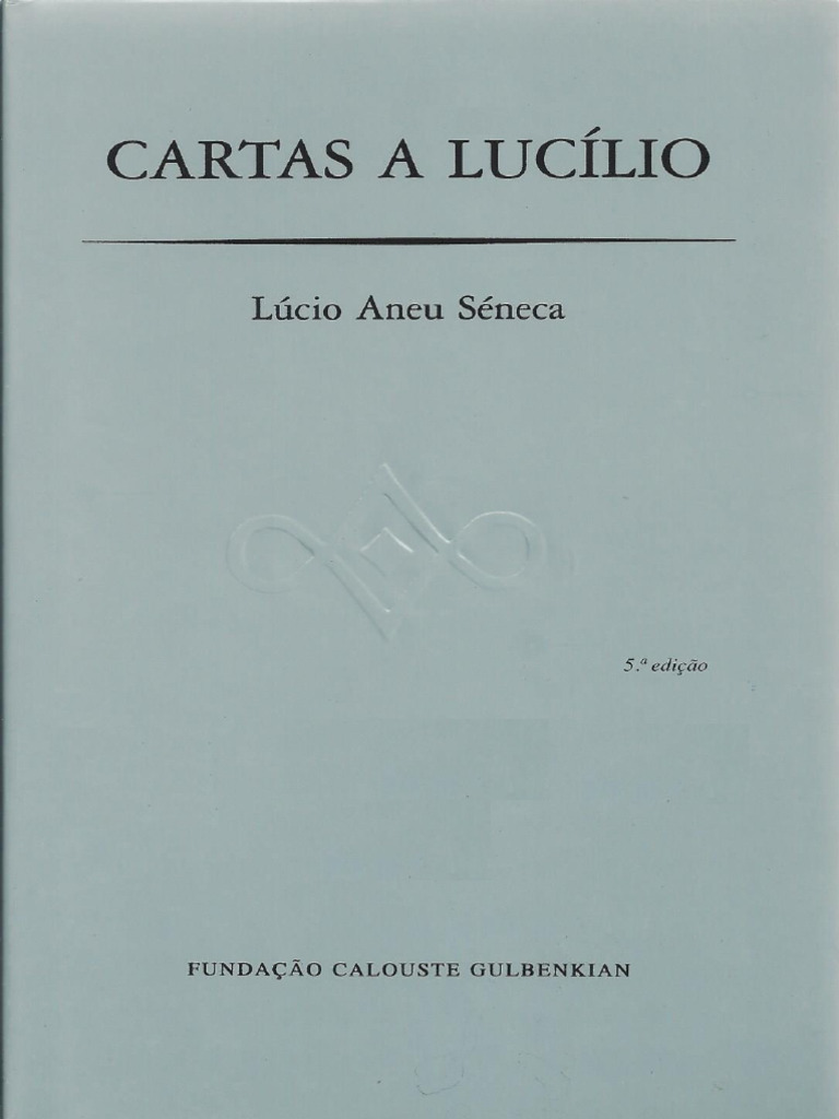 Resumo Cartas A Lucilio Lucio Aneu Seneca | PDF | Clássicos