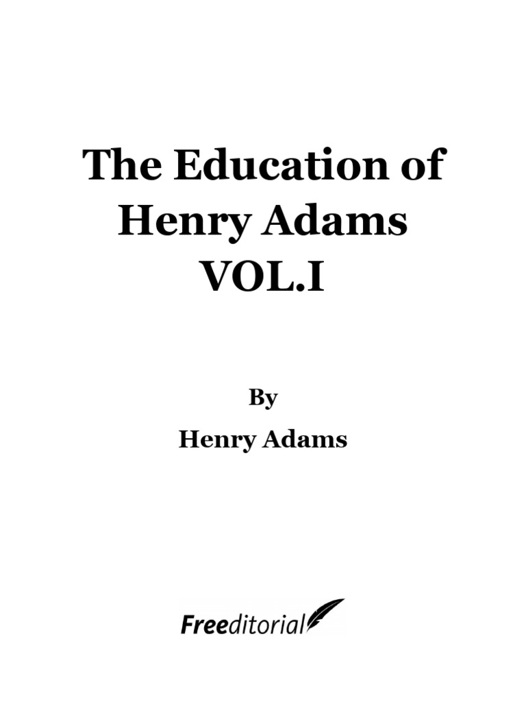 The Education of Henry Adams Vol.i by Henry Adams | PDF