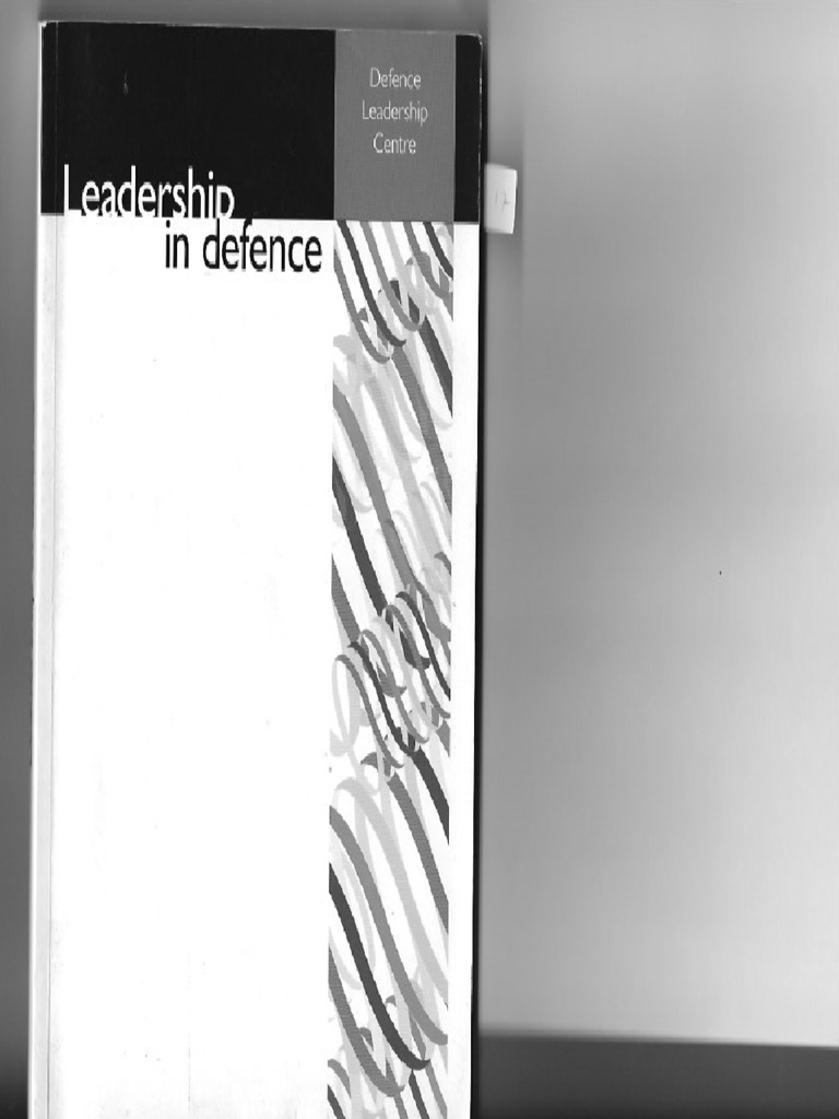 L16. Ledership in Defence. Defence Leadership Center Copy-1 | PDF