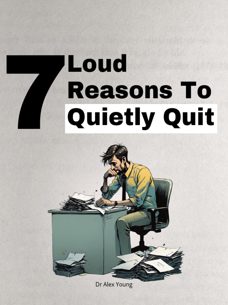 7 Loud Reasons To Quietly Quit (And What To Do Next) | PDF