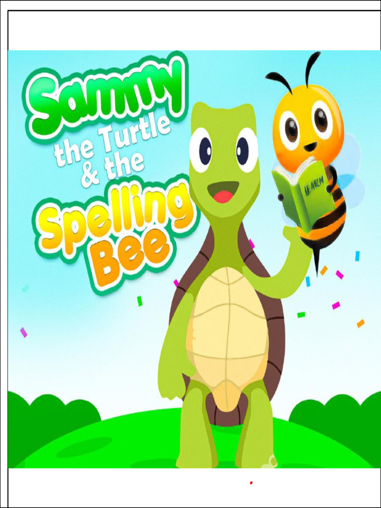 Copy of Sammy the Turtle and the Spelling Bee.pdf | PDF | Spelling ...