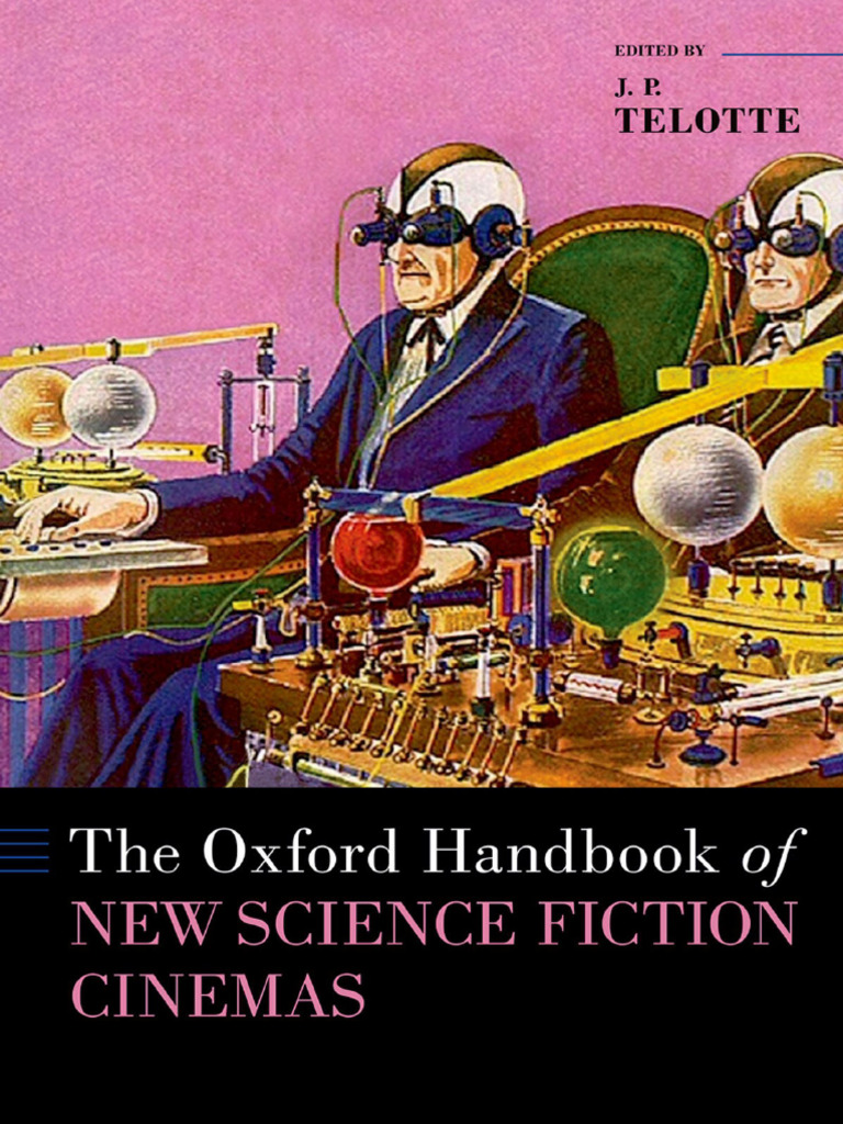 J P Telotte - The Oxford Handbook of New Science Fiction Cinemas-Oxford ...