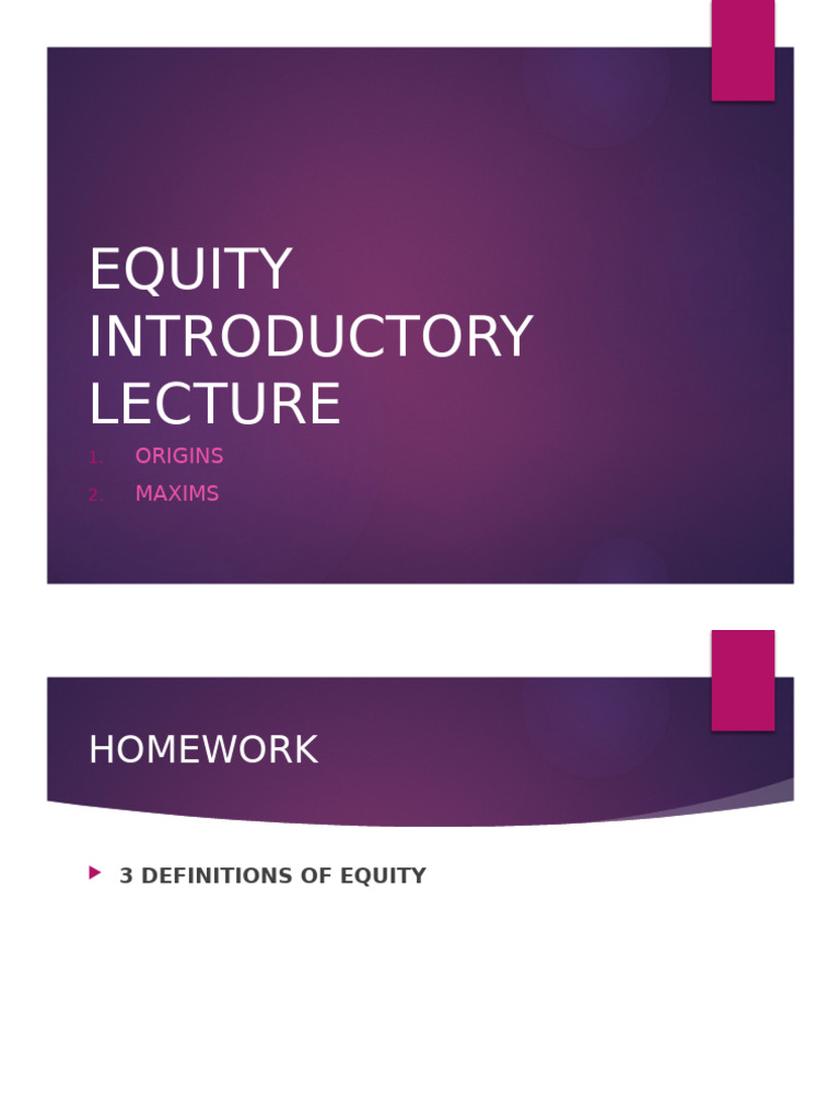 Equity Presentation Lecture 1 History-1 | PDF | Equity (Law) | Legal Remedy