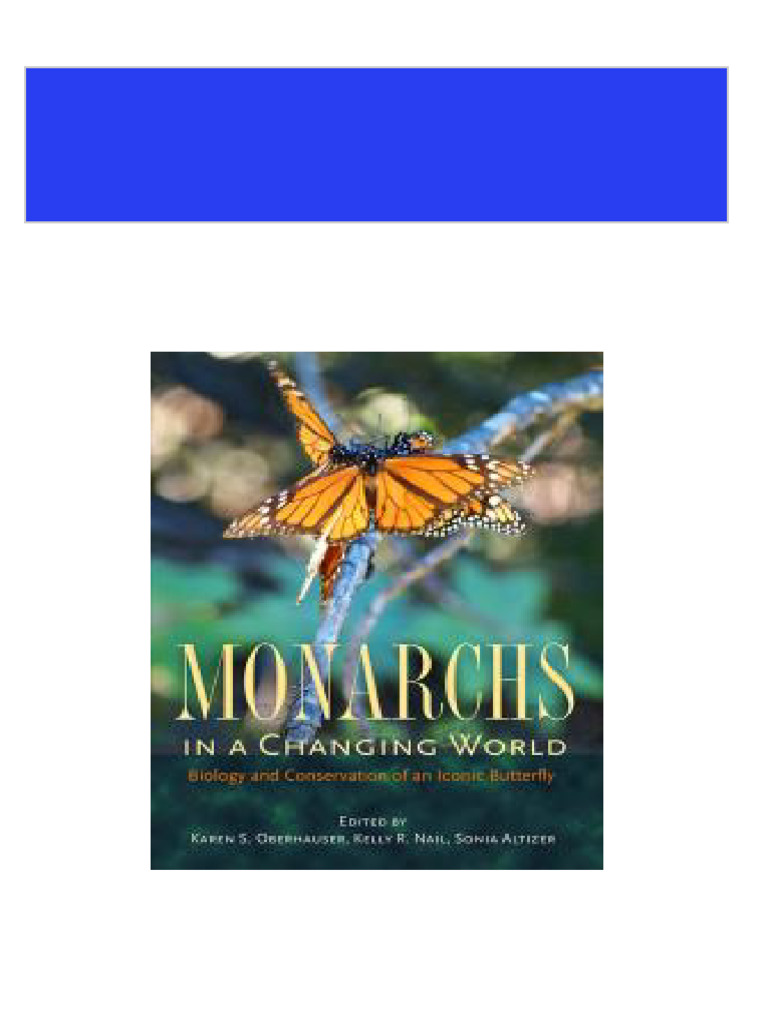 Monarchs in A Changing World Biology and Conservation of An Iconic ... Monarchs in A Changing World Biology and Conservation of An Iconic ...