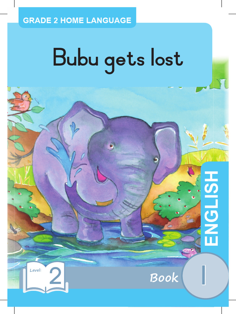 HL - Gr2 - readerPRINT - Lev2 - bk1 - Bubu Gets Lost - English | PDF | Elephant | Phonics
