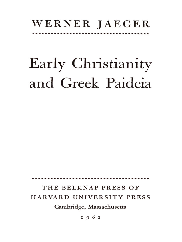 Early Christianity and Greek Paidea - Werner Jaeger | PDF | Paul The ...