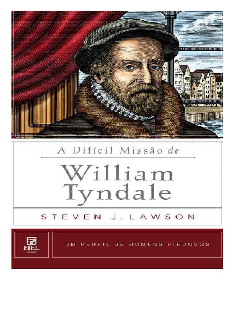 La Difícil Misión de William Tyndale - SCB-FV BOLIVIA | PDF | Biblia | Martin Luther