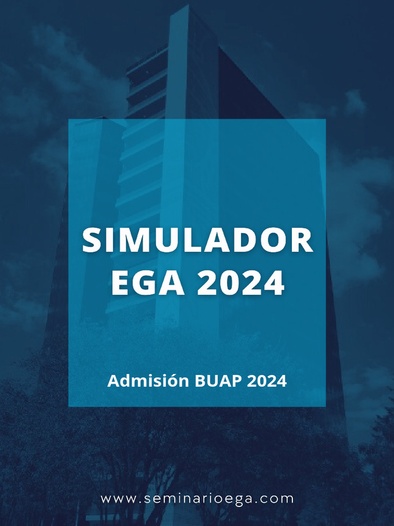 Simulador EGA BUAP 2024: Prepárate Aquí | PDF