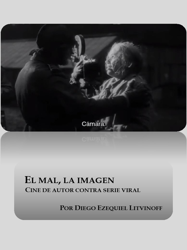 Litvinoff - El Mal, La Imagen. Cine de Autor Contra Serie Viral | PDF ...