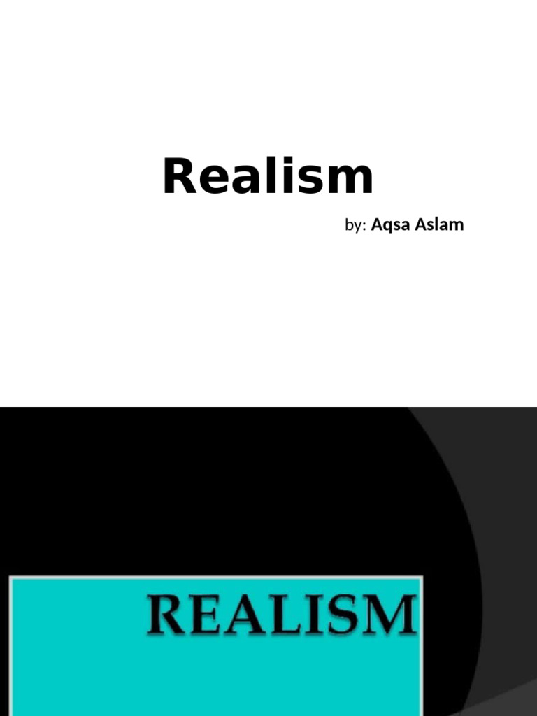 Realism by Aqsa Aslam | PDF