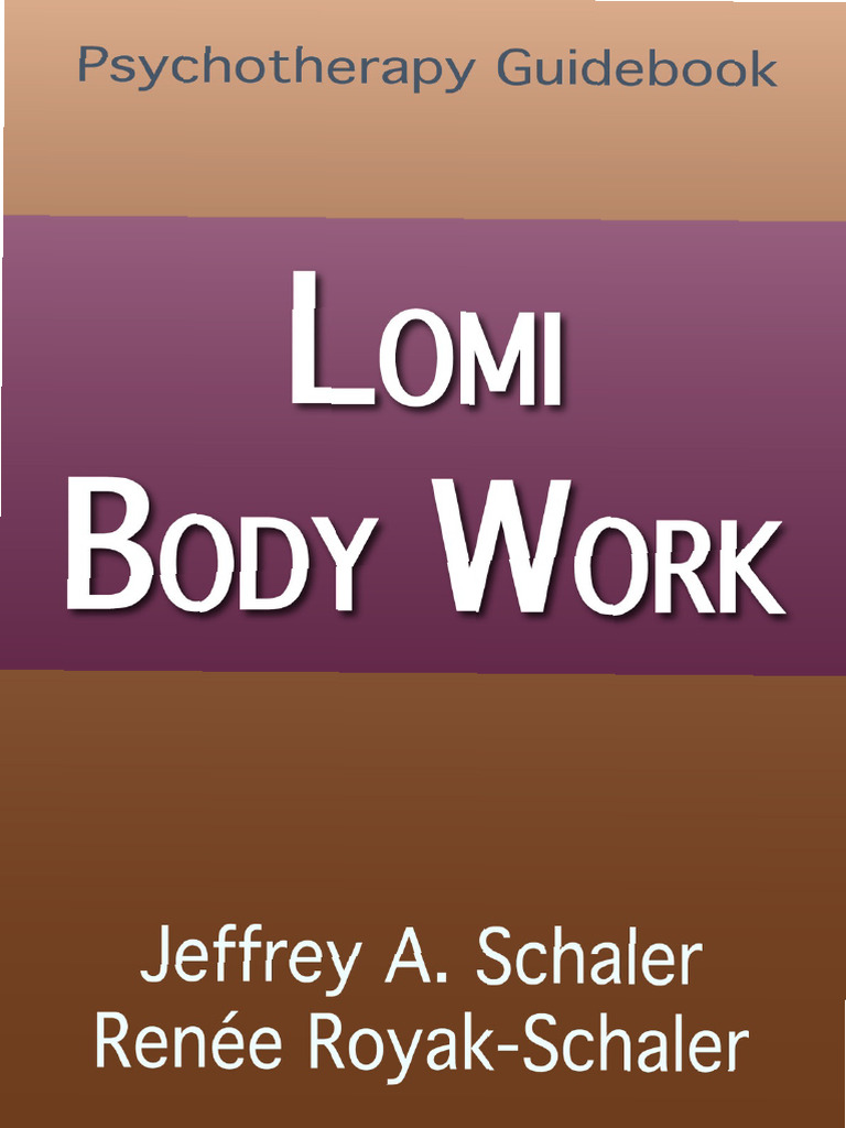 lomi-body-work | PDF | Psychotherapy | Psychology